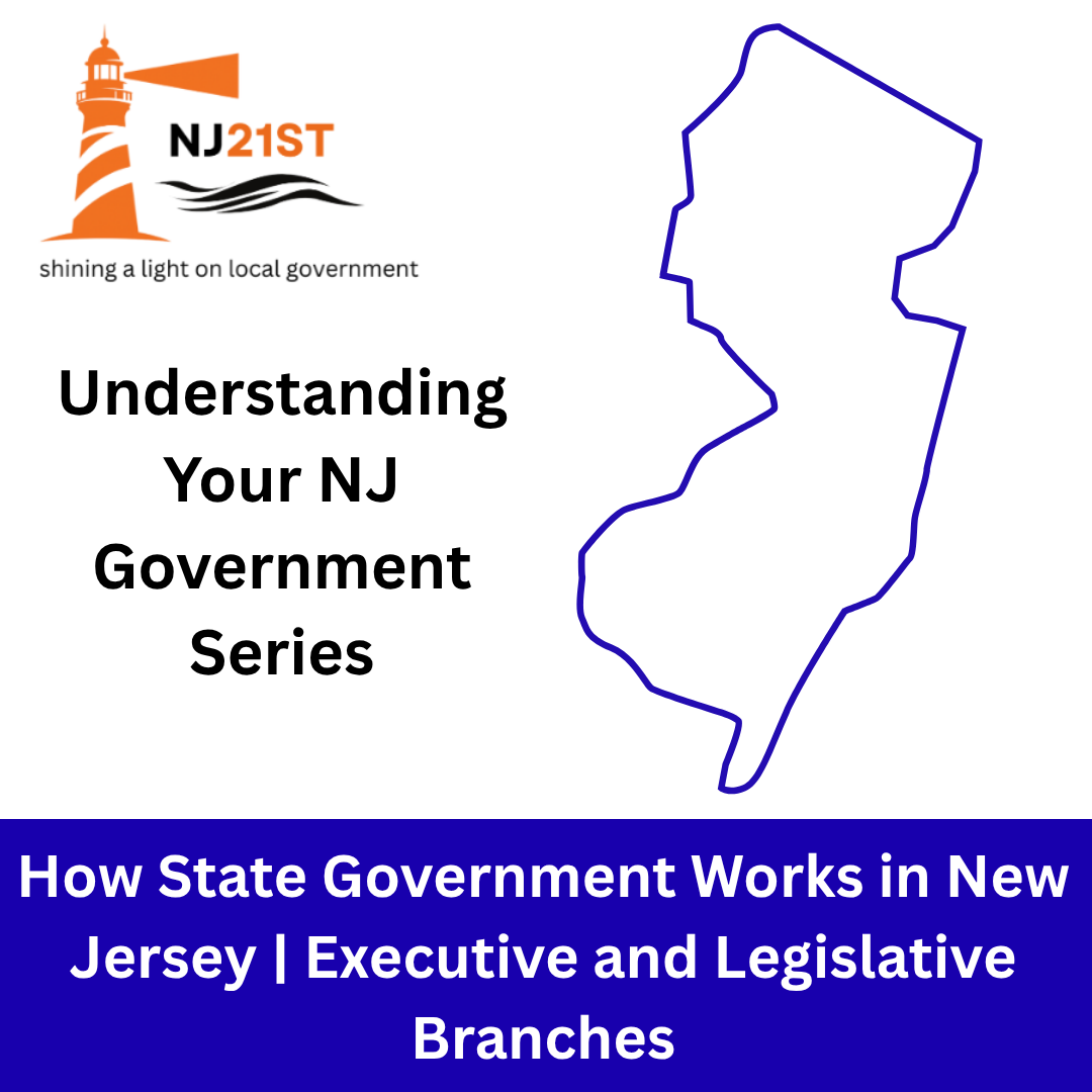 Understanding Your NJ Government: How State Government Works in New ...